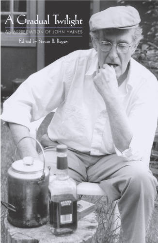 A Gradual Twilight: An Appreciation of John Haines – CavanKerry Press